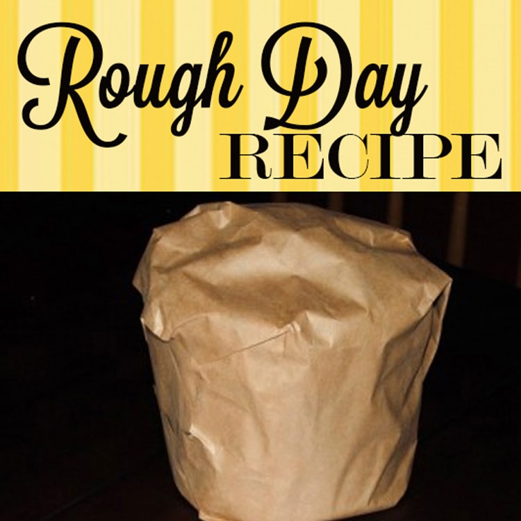 Rough Day Recipe