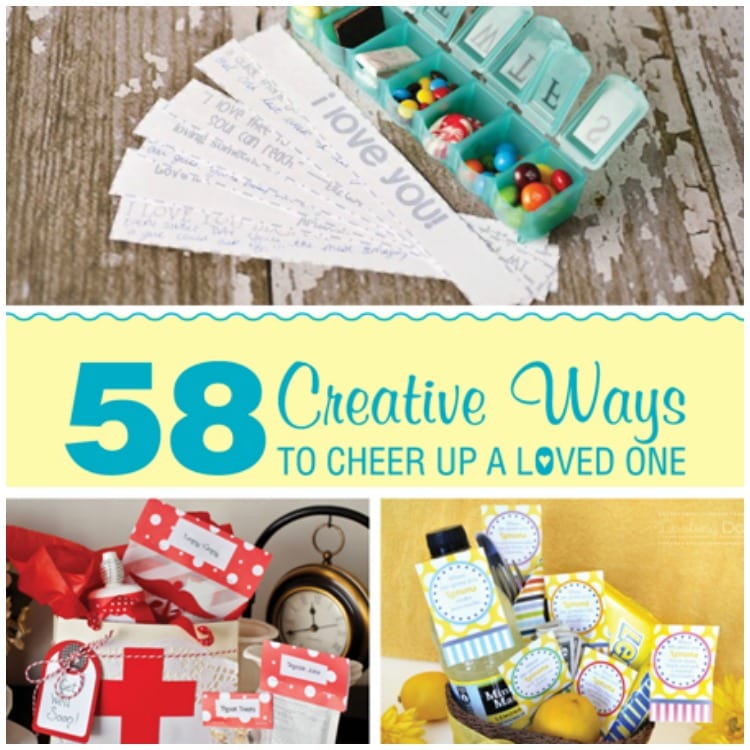 58+ Easy & Creative Ways To Cheer Up A Loved One {**FREE Printables!}